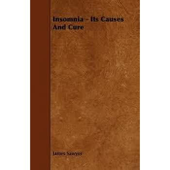【】Insomnia - Its Causes and Cure