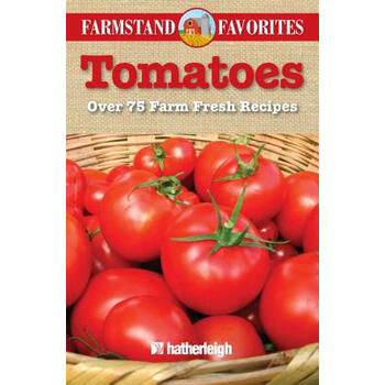 【】Tomatoes: Over 75 Farm Fresh