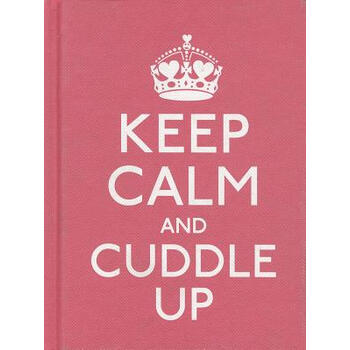 【】Keep Calm and Cuddle Up