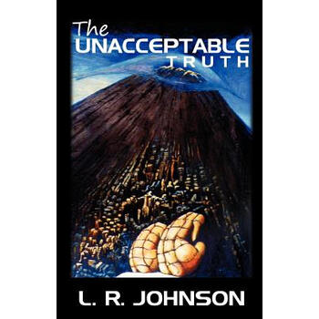 【】The Unacceptable Truth