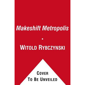 【】Makeshift Metropolis: Ideas abou
