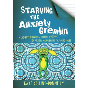【】Starving the Anxiety Gremlin