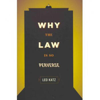 Why the Law Is So Perverse