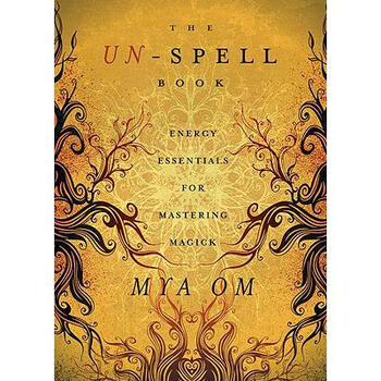 The Un-Spell Book: Energy Essentials for Mas...
