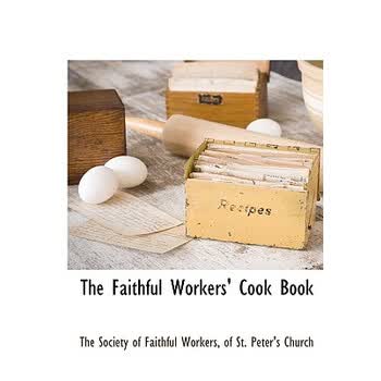 【】The Faithful Workers' Cook Book