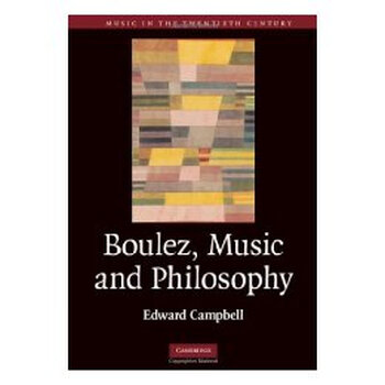 【】Boulez, Music and Philosophy
