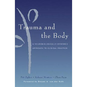【】Trauma and the Body: A Sensorimot