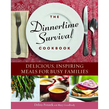 【】The Dinnertime Survival Cookbook: