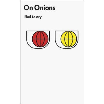 【】Elad Lassry: On Onions