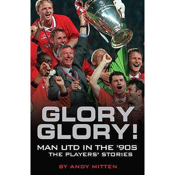 【】Glory Glory!: Man United in the