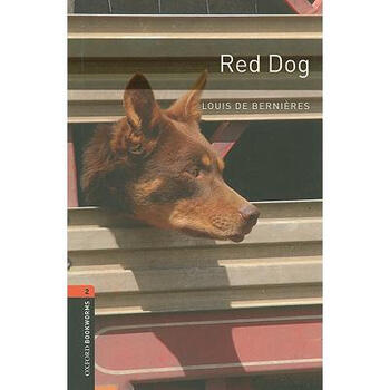 Oxford Bookworms Library: Level 2:: Red Dog:...