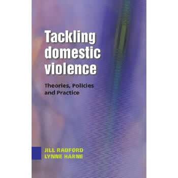 Tackling Domestic Violence: Theories, Polici...