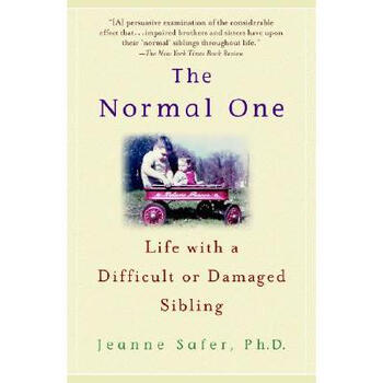 The Normal One: Life with a Difficult or Dam...