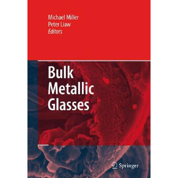 【】Bulk Metallic Glasses: An
