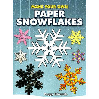【】Make Your Own Paper Snowflakes