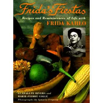 【】Frida's Fiestas: Recipes and