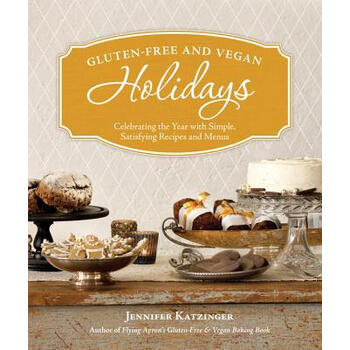 【】Gluten-Free and Vegan Holidays: