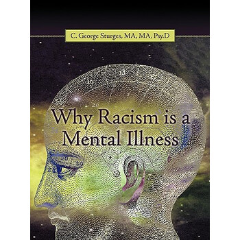 【】Why Racism Is a Mental Illness