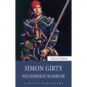 【】Simon Girty: Wilderness Warrior