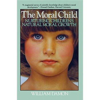 Moral Child: Nurturing Children's Natural Mo...