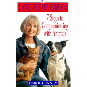 The Language of Animals: 7 Steps to Communic...