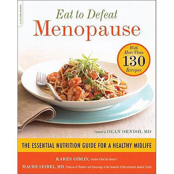 Eat to Defeat Menopause: The Essential Nutri...