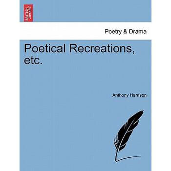 【】Poetical Recreations, Etc.