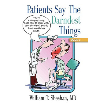 【】Patients Say the Darndest Things