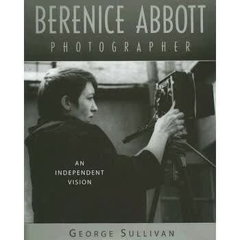 【】Berenice Abbott, Photographer: A
