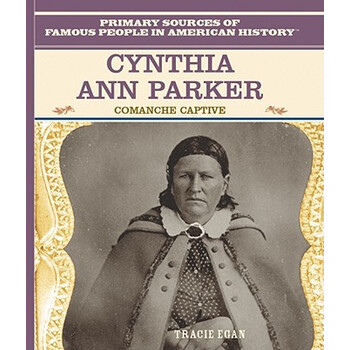 【】Cynthia Ann Parker: Comanch