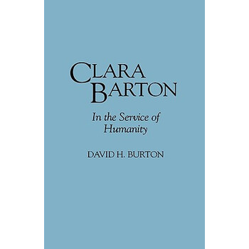 【】Clara Barton: In the Service of
