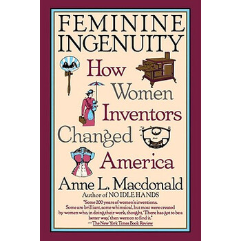 【】Feminine Ingenuity: Women and Invention