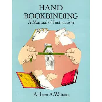 【】Hand Bookbinding: A Manual of