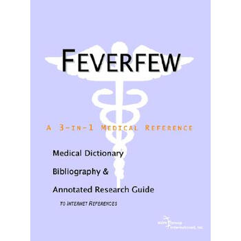 【】Feverfew: A Medical Dictionary,