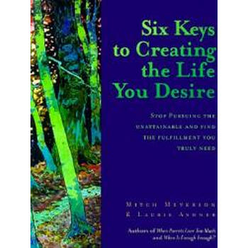 【】Six Keys to Creating Life You