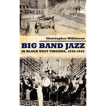 【】Big Band Jazz in Black West Virginia,
