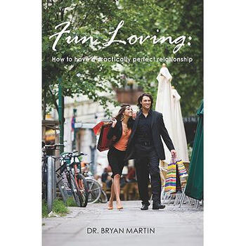 Fun Loving: How to have a practically perfec...