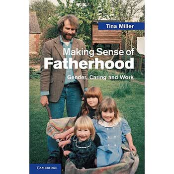 Making Sense of Fatherhood: Gender, Caring a...