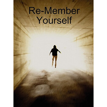 【】Re-Member Yourself