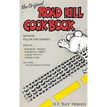 【】The Original Road Kill Cookbook
