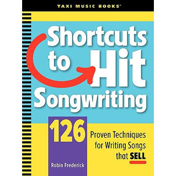 【】Shortcuts to Hit Songwriting: 126 Proven