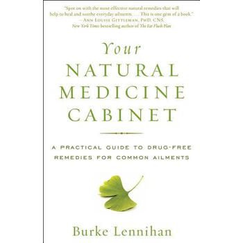 【】Your Natural Medicine Cabinet: A