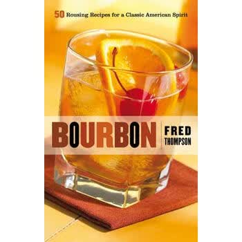 【】Bourbon: 50 Rousing Recipes for