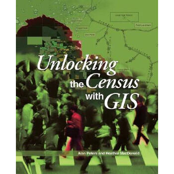 【】Unlocking the Census with GIS