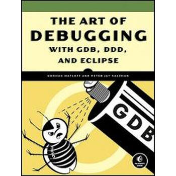 【】The Art of Debugging with GDB, DDD, and