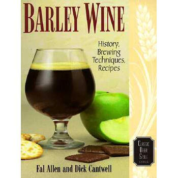 Barley Wine: History, Brewing Techniques, Re...