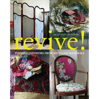 Revive!: Inspired Interiors from Recycled Ma...