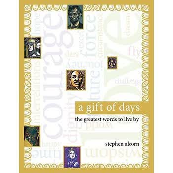 A Gift of Days: The Greatest Words to Live by
