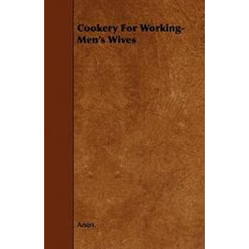 【】Cookery for Working-Men's Wives