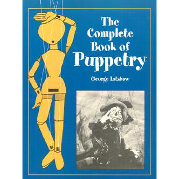 【】The Complete Book of Puppetry